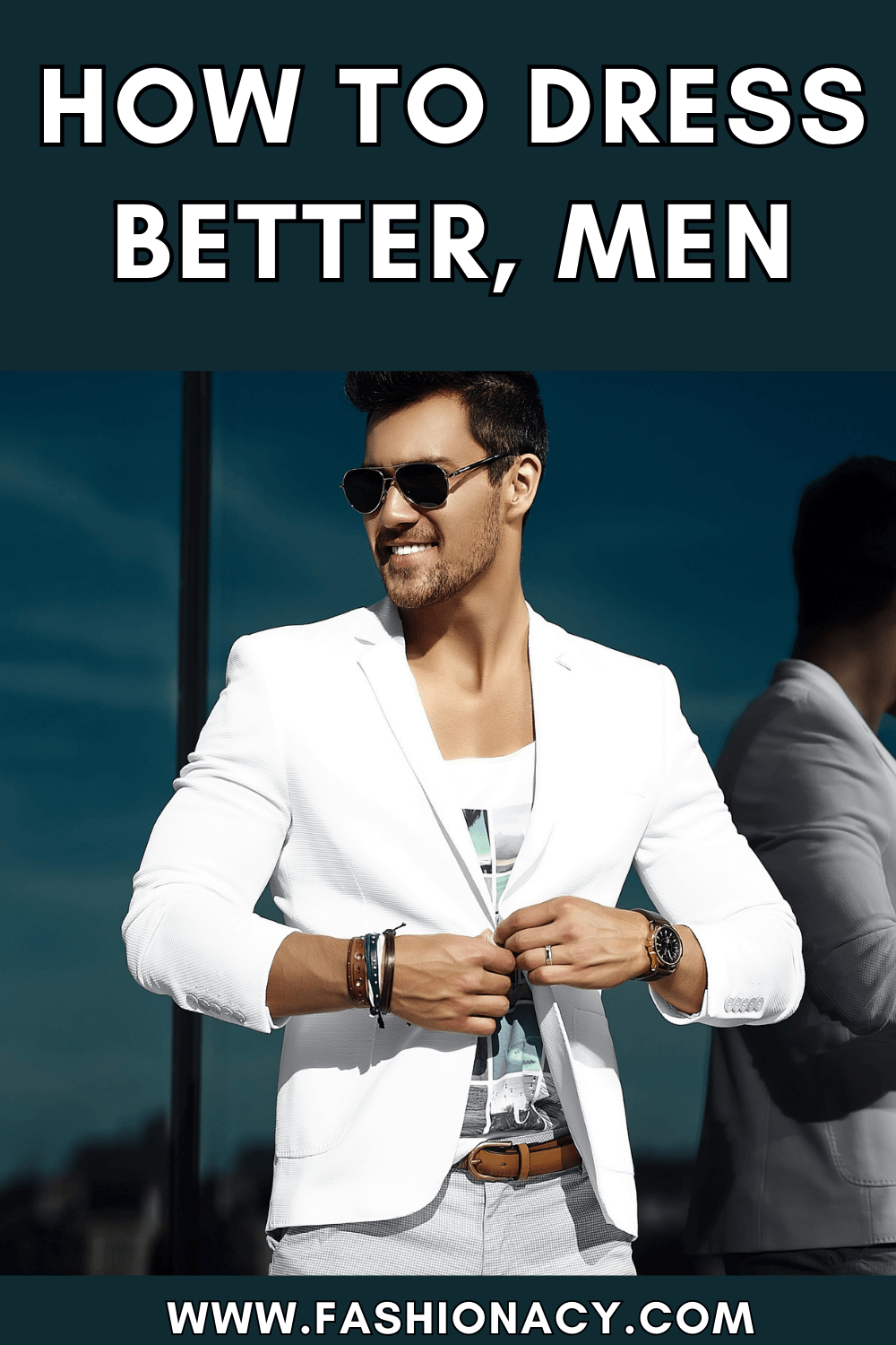 How to Dress Better For Men (5 Simple Tips)
