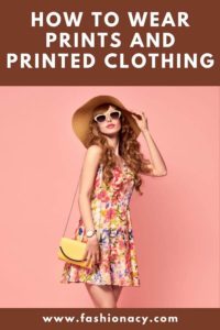 How to Wear Prints and Printed Clothing