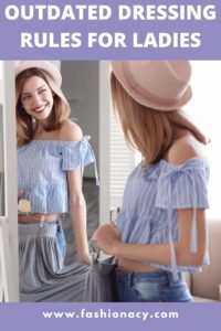 6 Outdated Dressing Rules For Ladies