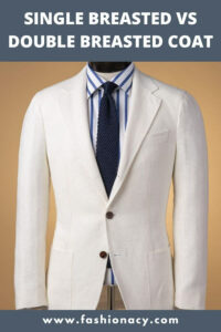 Single Breasted vs Double Breasted Coat & Jacket