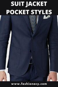 3 Main Suit Jacket Pocket Styles
