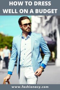 How to Dress Well on a Budget (Men)