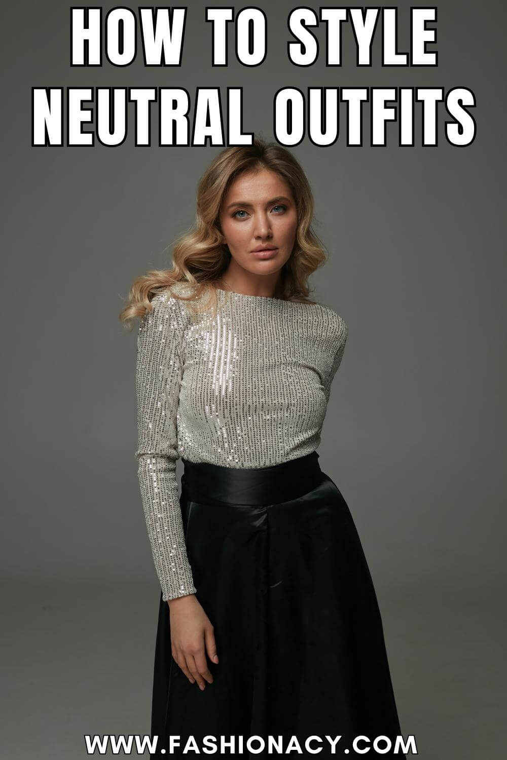 How to Style Neutral Outfits: A Comprehensive Guide