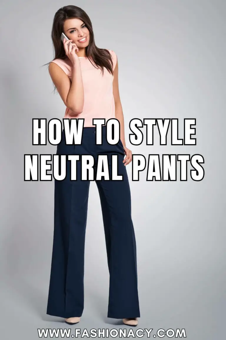 How to Style Neutral Outfits: A Comprehensive Guide