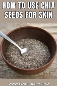 5 Benefits of Chia Seeds For Skin