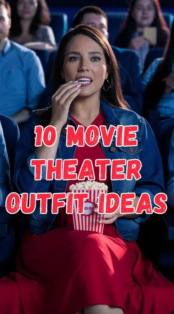 Movie Theater Outfit Ideas