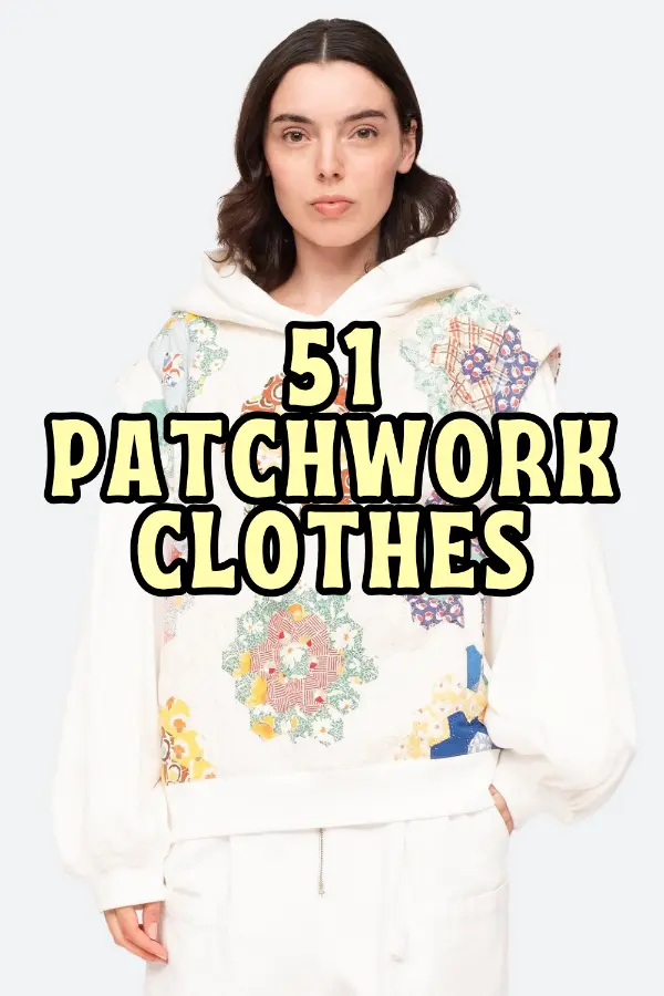 Patchwork Clothes: Bold, Unique, and Easy to Wear
